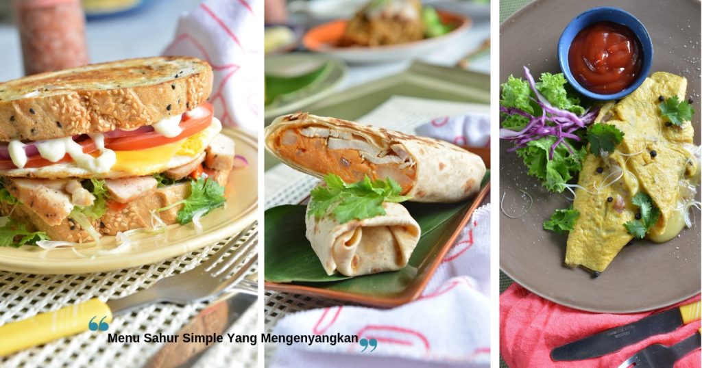 6 Idea Menu Sahur Ringkas Tapi Mengenyangkan! Mesti Cuba!