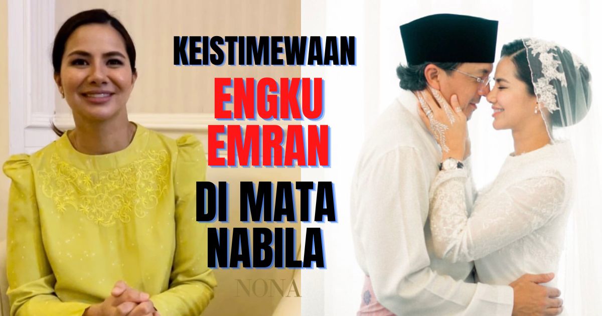 Keistimewaan Engku Emran Di Mata Nabila - Nona