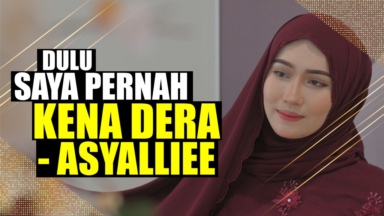 Dulu Saya Pernah Kena Dera - Asyalliee