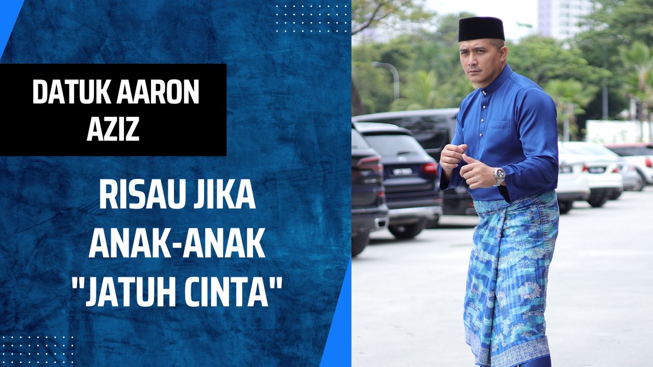 Kerisauan Utama Aaron Aziz Bila Anak-Anak Makin Membesar - Nona