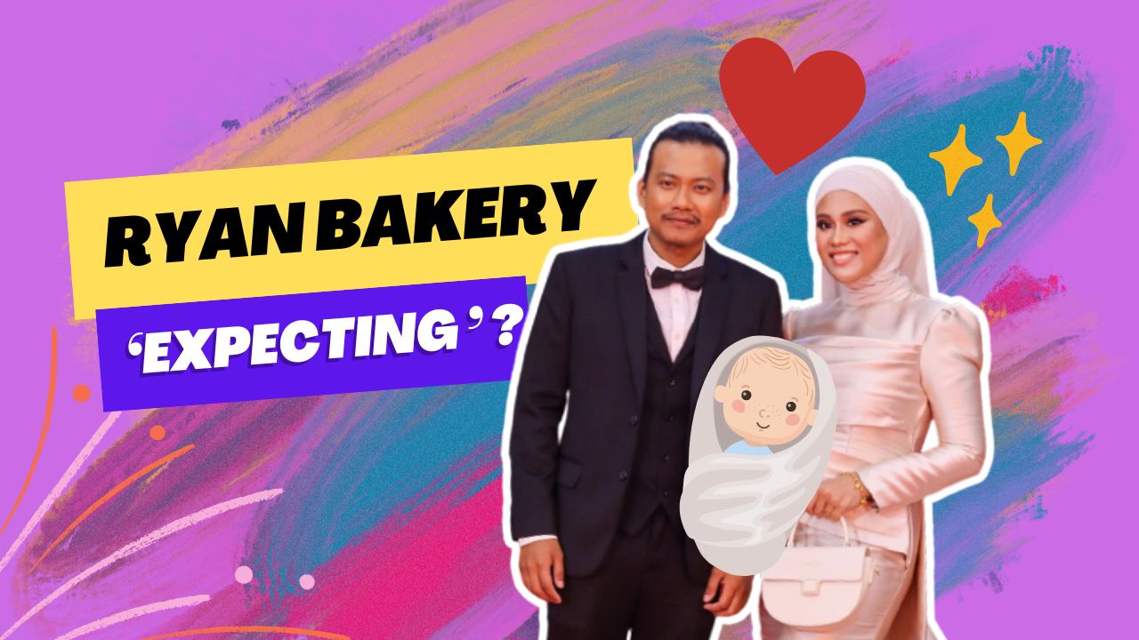 Ryan Bakery Kongsi Berita Bakal Menjadi Bapa