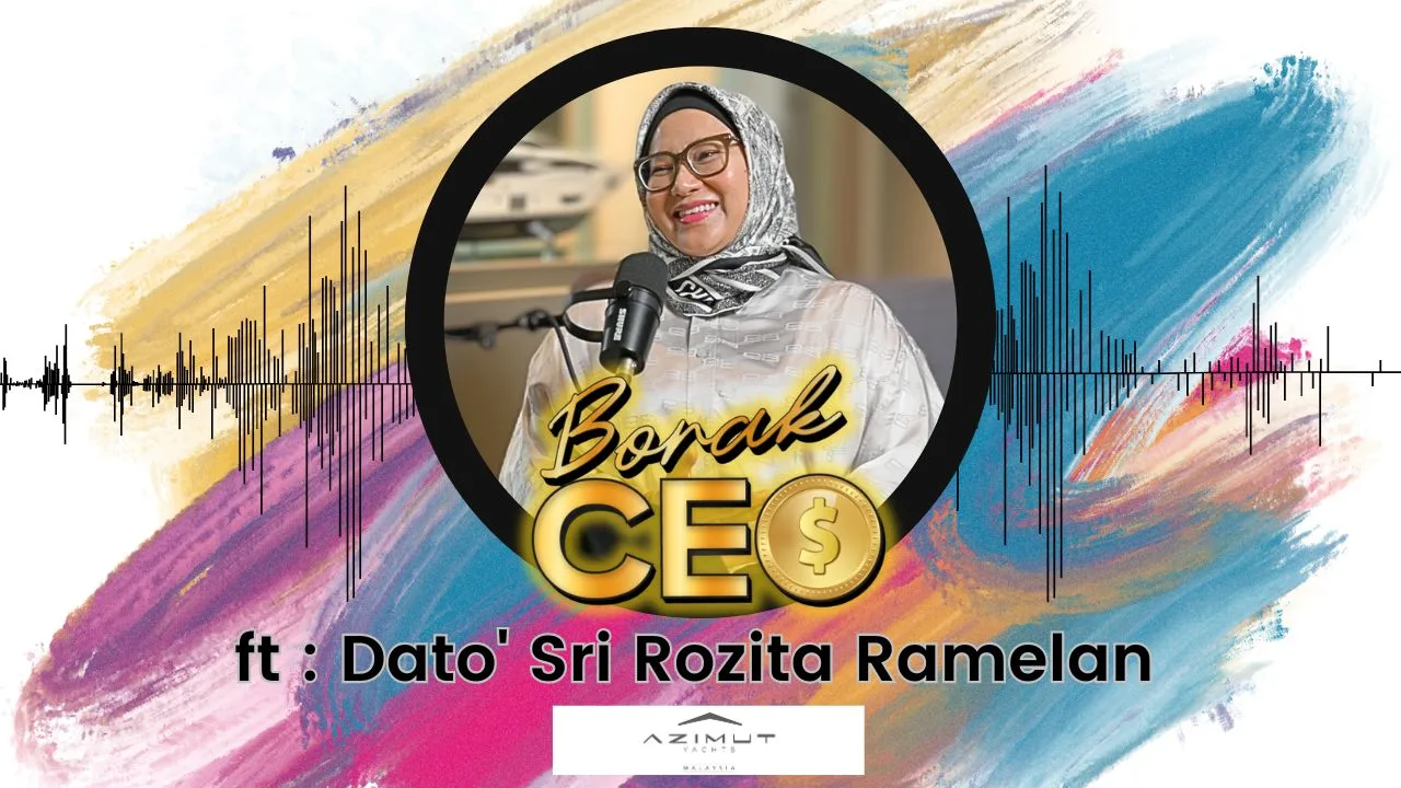 BORAK CEO - “Jangan Terlalu Lama Berada Di Pasak Selesa” - Dato’ Sri ...